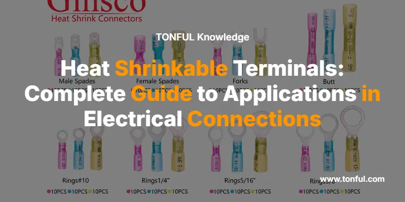 Heat Shrinkable Terminals: Complete Guide to Applications in Electrical ...